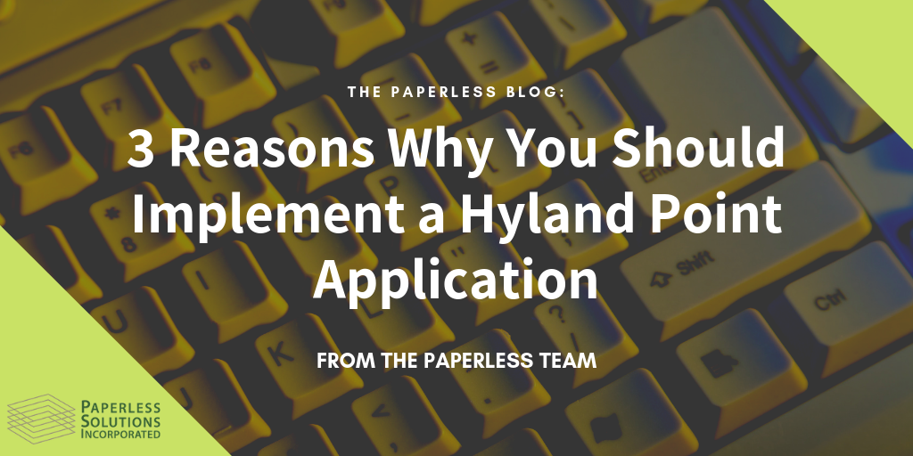 3 Reasons Why You Should Implement a Hyland Point Application ...