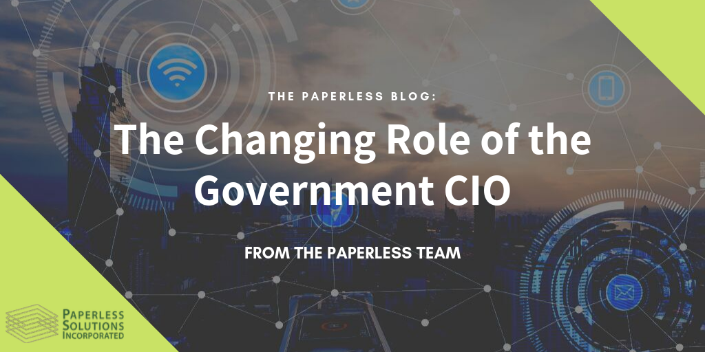 The Changing Role of the Government CIO - Paperless Solutions